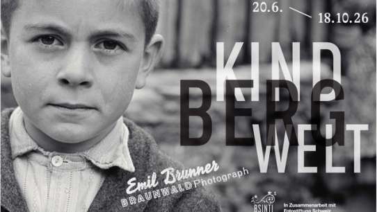 Ausstellung Emil Brunner: BERG KIND WELT in Braunwald - Glarnerland ...